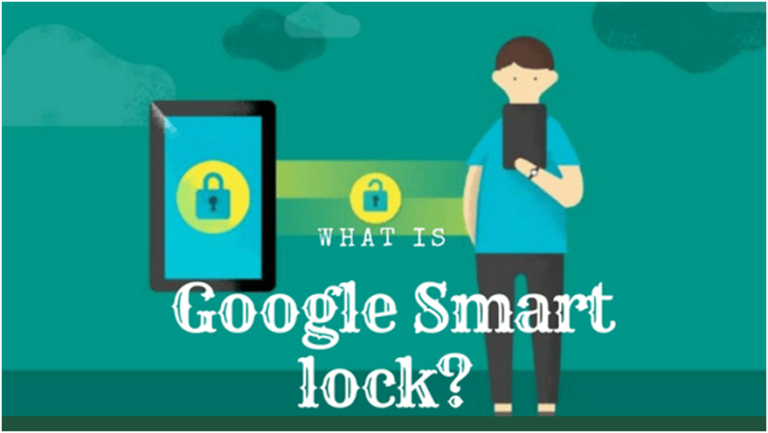 What is Google Smart lock? Unlock Your Phone WithGoogle Smart Lock
