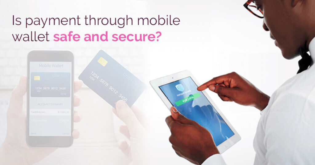 Is Payment Through Mobile Wallet Safe And Secure? » Complete Connection ...