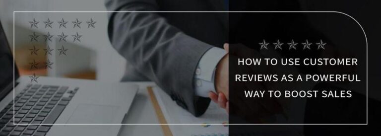 How To Use Customer Reviews As A Powerful Way To Boost Sales - Complete ...
