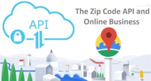 The Zip Code API And Online Business: Give Your Business A Kickstart ...
